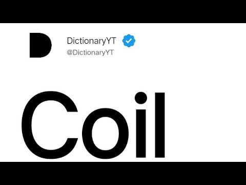 Coil Meaning in English