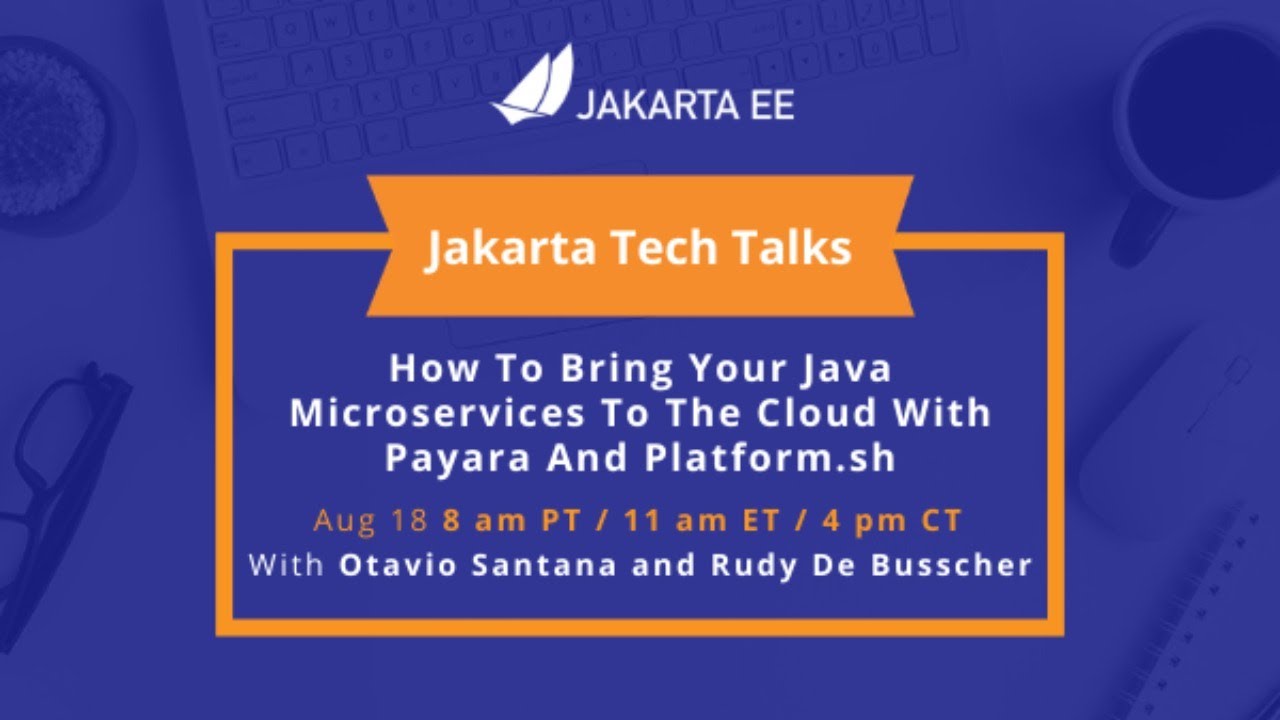 How To Bring Your Java Microservices To The Cloud With Payara And Platform.sh | Jakarta Tech Talks