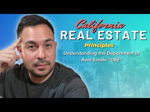 Understanding the Department of Real Estate "DRE"