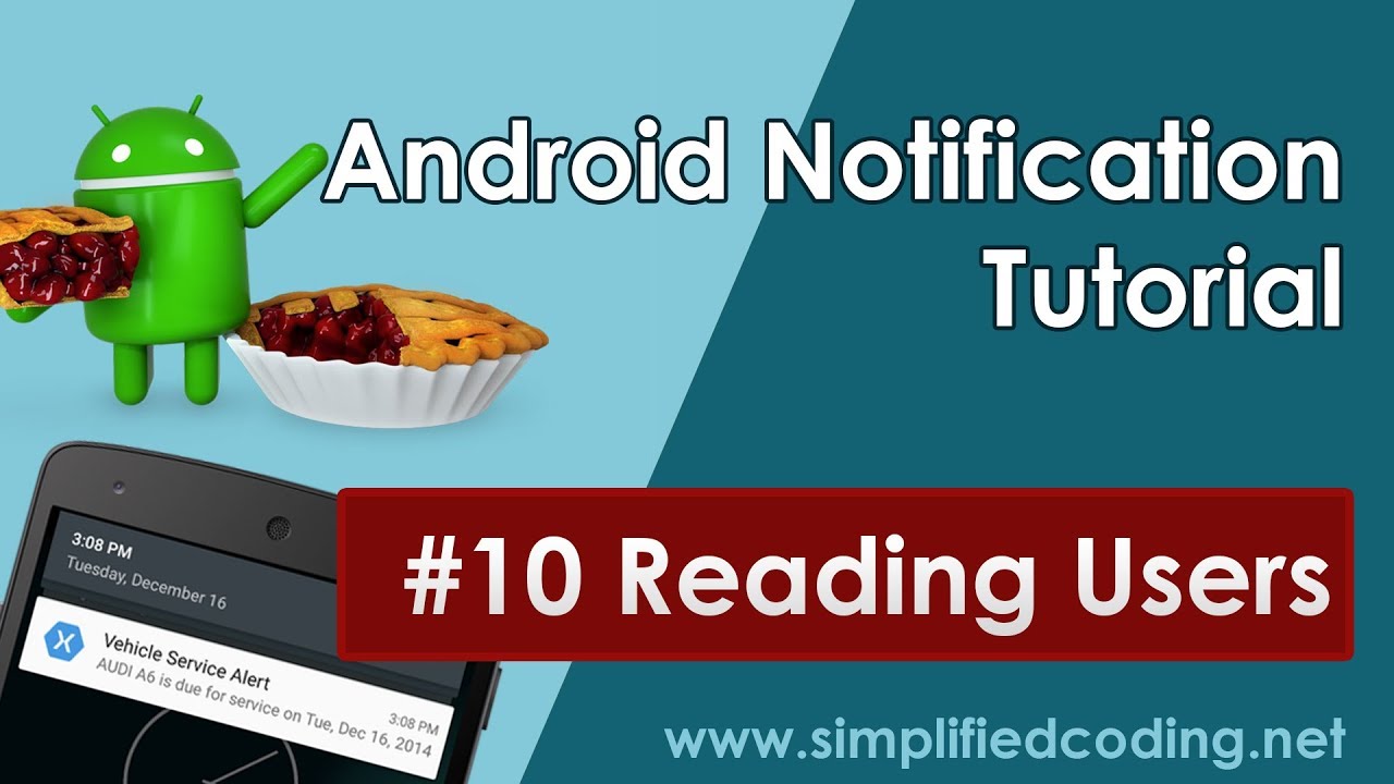 #10 Android Notification Tutorial - Reading Users