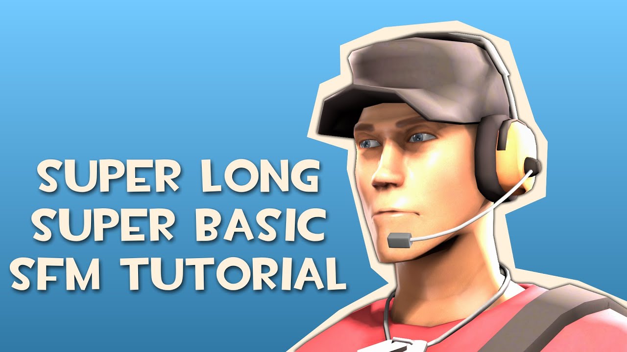 Bad and basic SFM (Source Filmmaker) tutorial for beginners