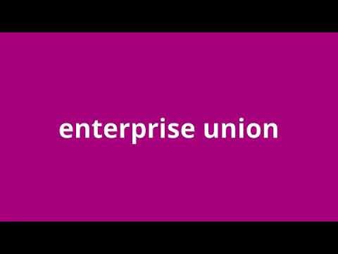 what is the meaning of enterprise union