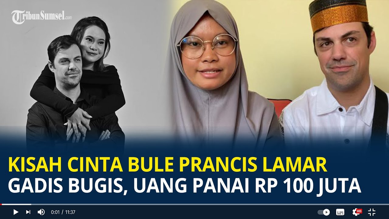 Kisah Cinta Bule Prancis Lamar Gadis Bugis, Uang Panai Rp 100 Juta dan Rumah Rp 898 Juta
