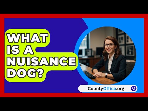 What Is A Nuisance Dog? - CountyOffice.org