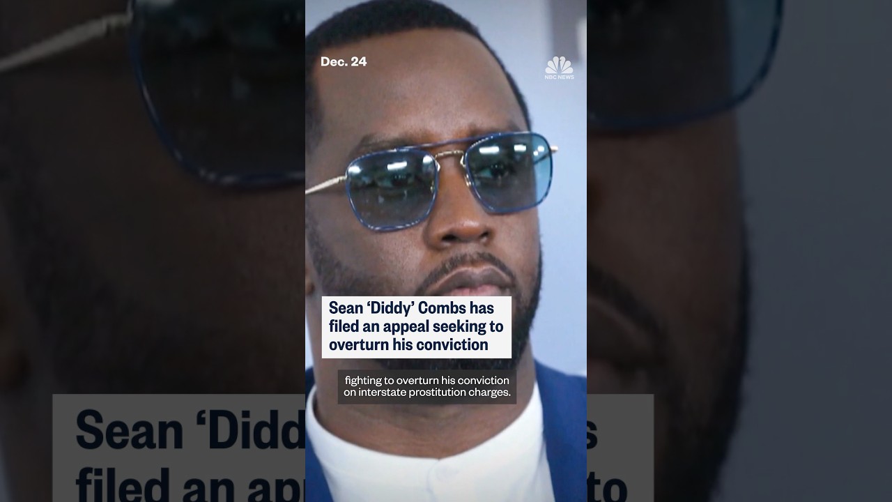 Sean 'Diddy' Combs files appeal to overturn conviction