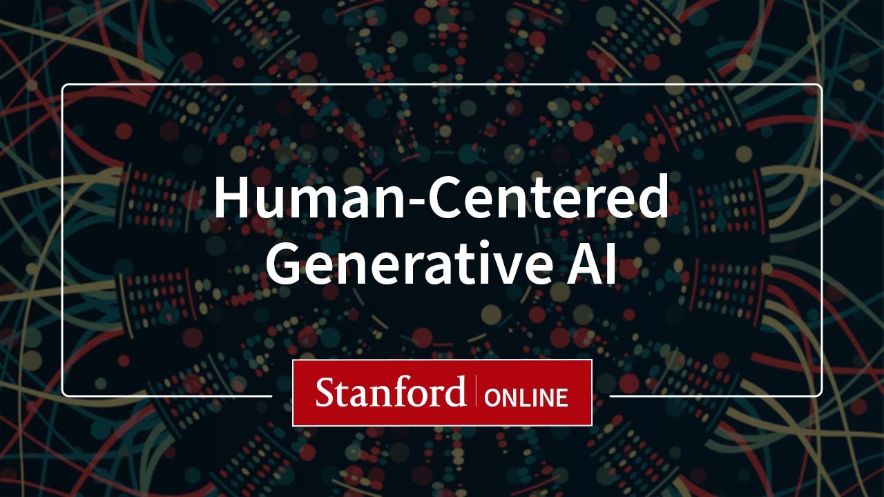 Course Overview - Human-Centered Generative AI