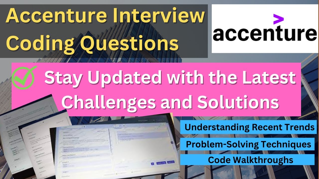 Accenture Interview Coding Questions: Stay Updated with the Latest Challenges and Solutions