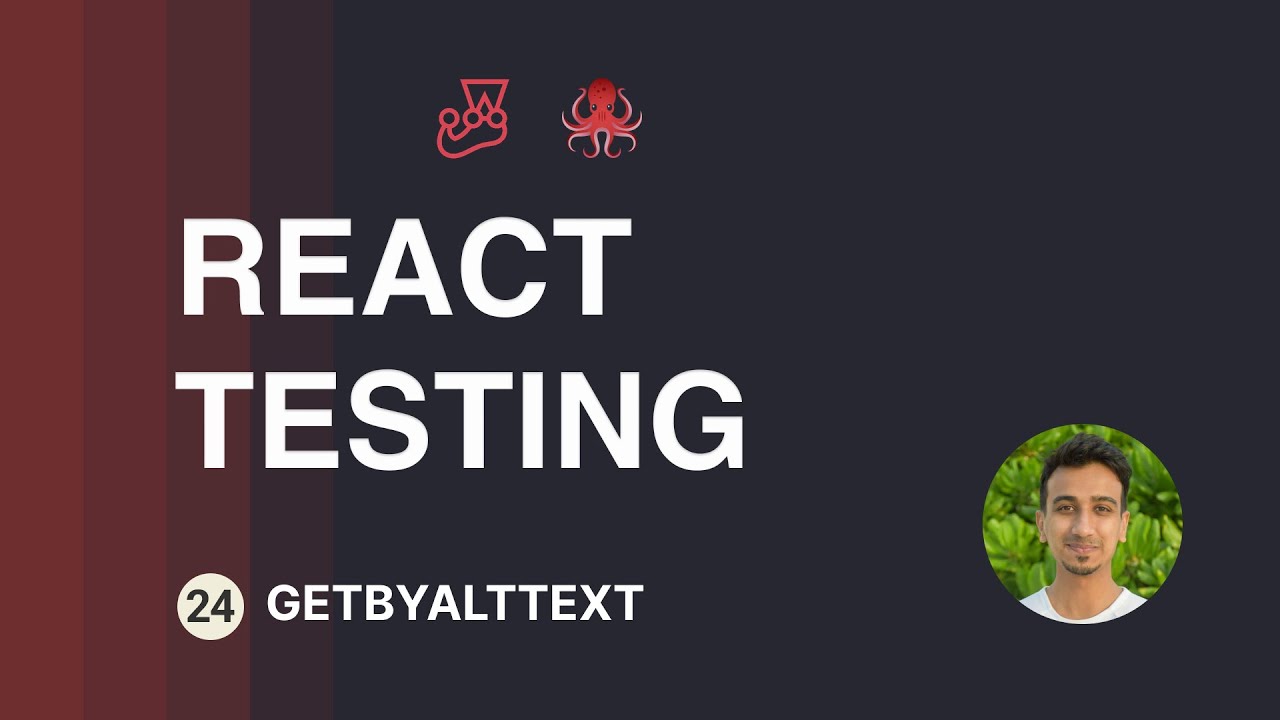 React Testing Tutorial - 24 - getByAltText