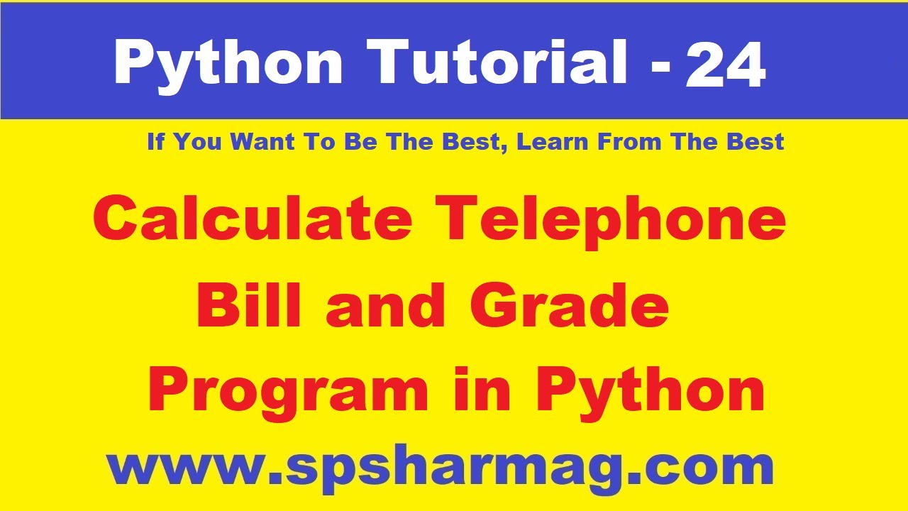 24 - Telephone Bill and Grade Program in Python