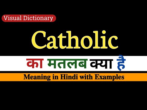 Catholic meaning in Hindi | Catholic ka matalab kya hota he | Word meaning English to Hindi