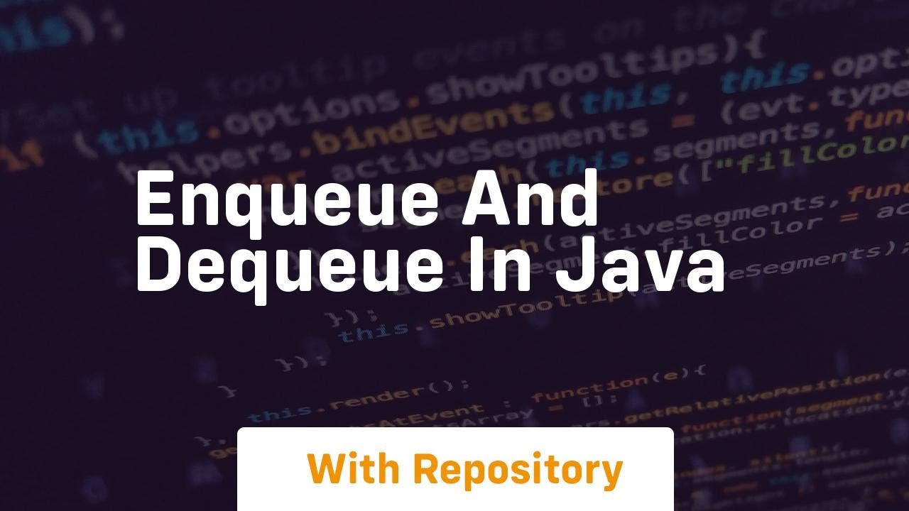 enqueue and dequeue in java