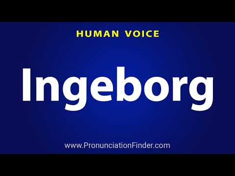 How To Pronounce Ingeborg