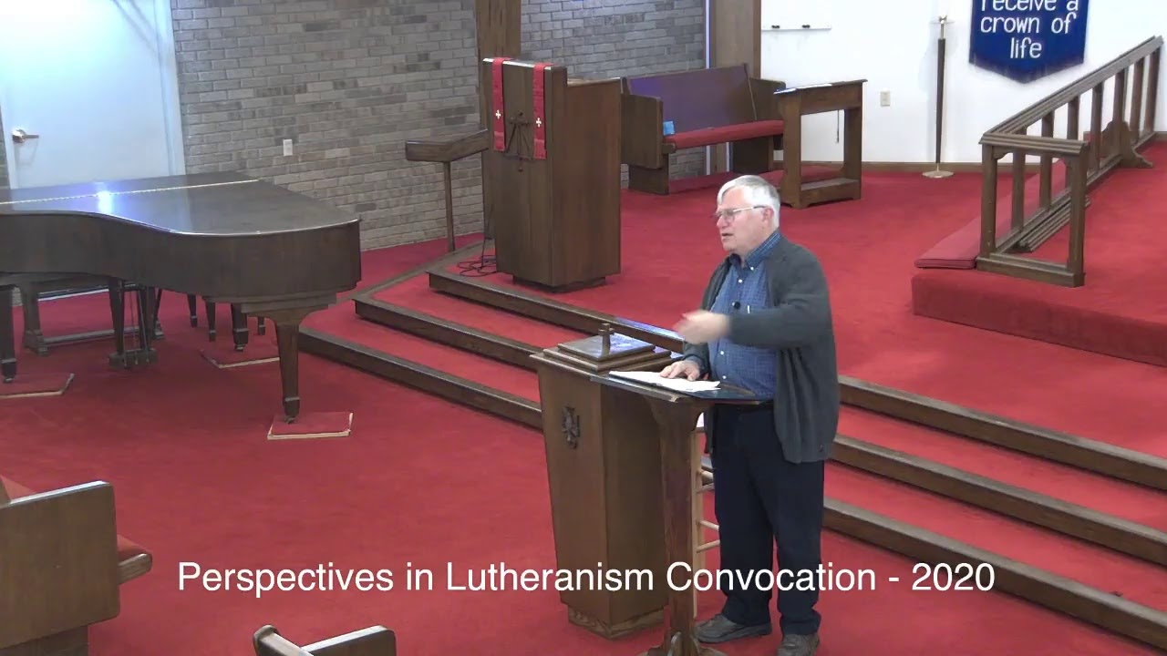 Perspectives on Lutheranism - Part 3