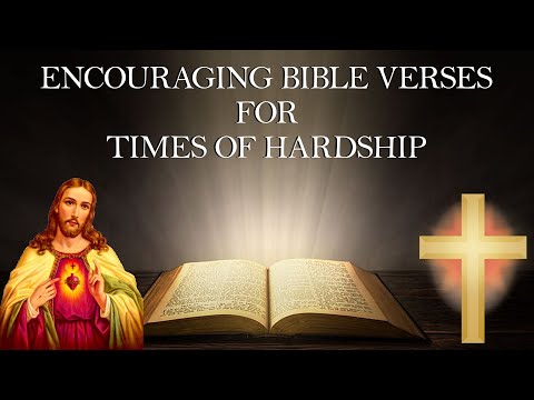 Encouraging Bible Verses For Times of Hardship