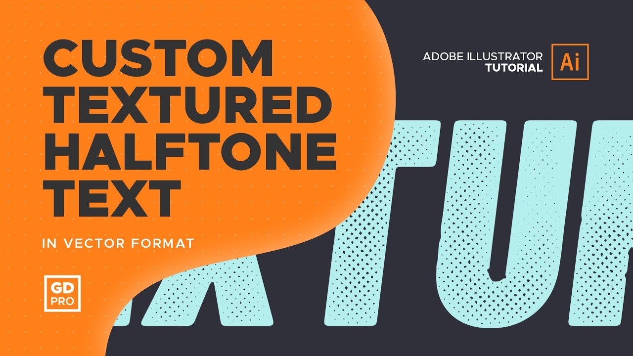 Adobe Illustrator • Custom Textured Halftone Text Tutorial