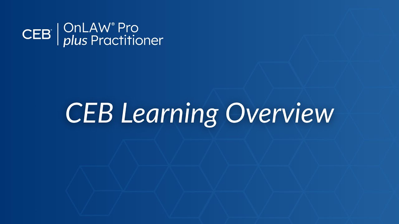 CEB Learning Platform Overview | OnLAW Pro plus Practitioner