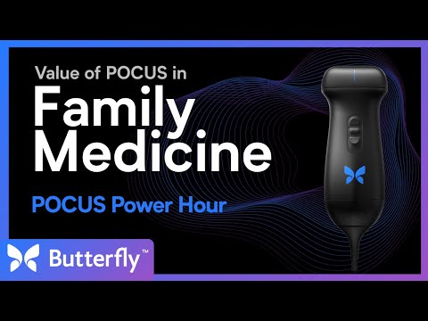 POCUS Power Hour: Family Medicine | Butterfly Network