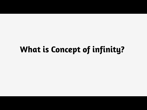 What is Concept of infinity ?