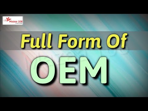 full form of OEM | OEM stands for | OEM Means | Organizations Name | Mazaa 108 | #Mazaa108