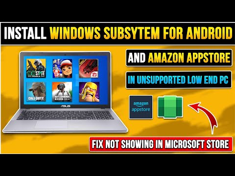 How to Install Windows Subsystem for Android and Amazon Appstore on Unsupported Low-End PC
