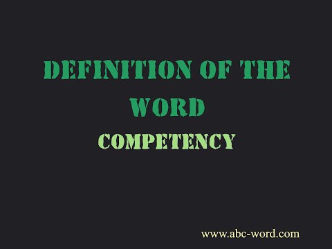 Definition of the word "Competency"