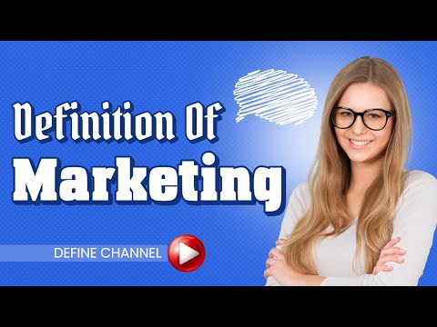 Definition of Marketing: What Is Marketing and Meaning Of Marketing? YOU SHOULD KNOW!!