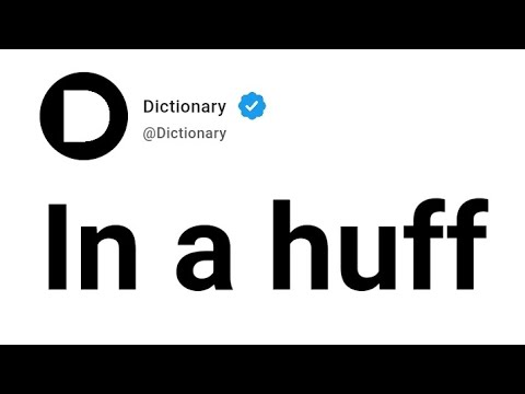 In a huff Meaning In English