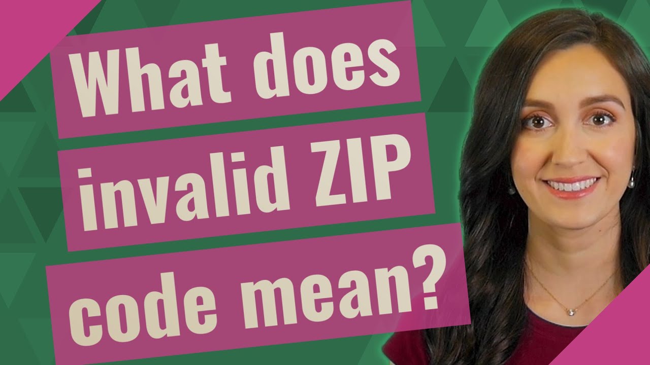 What does invalid ZIP code mean?