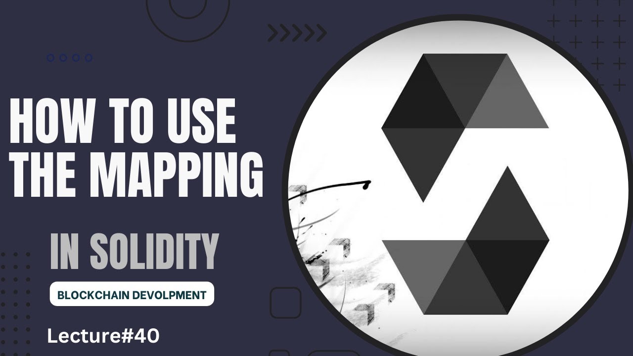 How to Use Mappings in Solidity Ethereum | Lecture 40