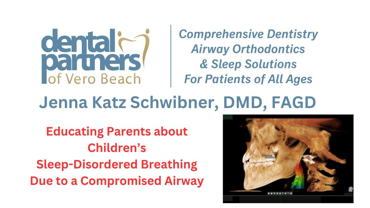 Jenna Katz Schwibner, DMD discusses Sleep Disordered Breathing in Children