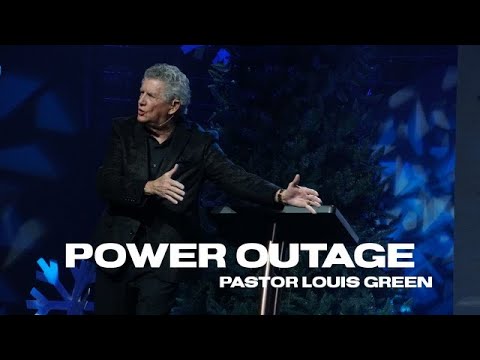 Power Outage | Pastor Louis Green | 1-3-2021