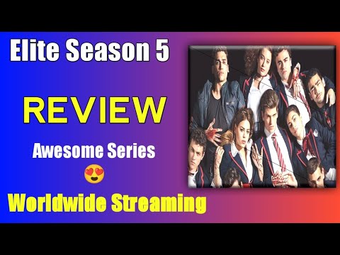 Elite Season 5 Review, 😍 Awesome webseries, Worldwide Streaming, Netflix
