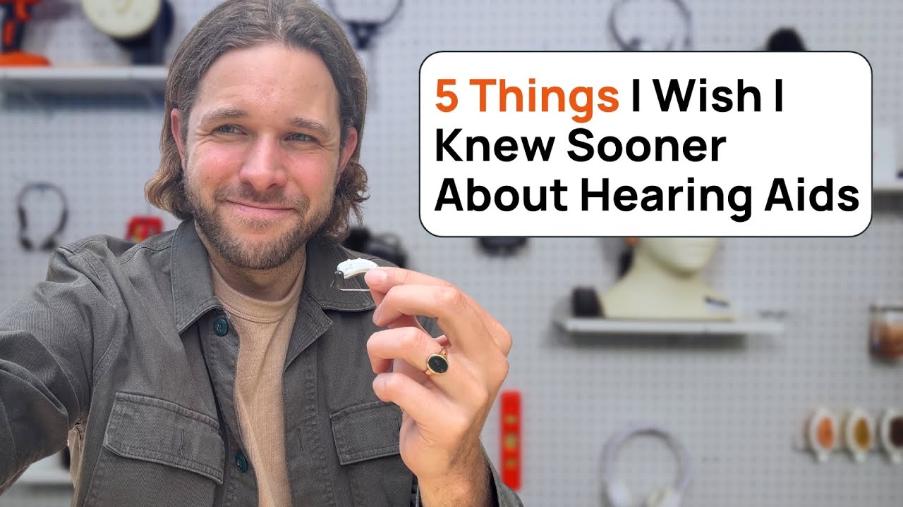 5 Things I Wish I Knew Before Getting Hearing Aids