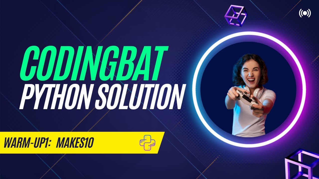 CodingBat Solution (Python) - Warmup1: Makes10