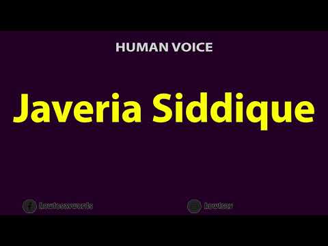 How to Pronounce Javeria Siddique