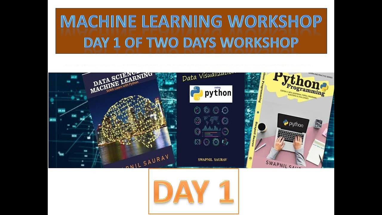 Day1 of Two Days Machine Learning Workshop