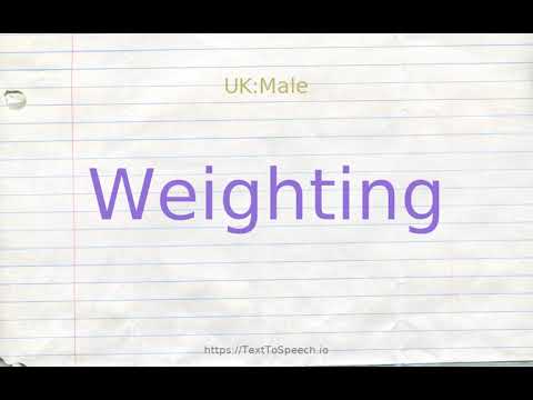 How to pronounce weighting