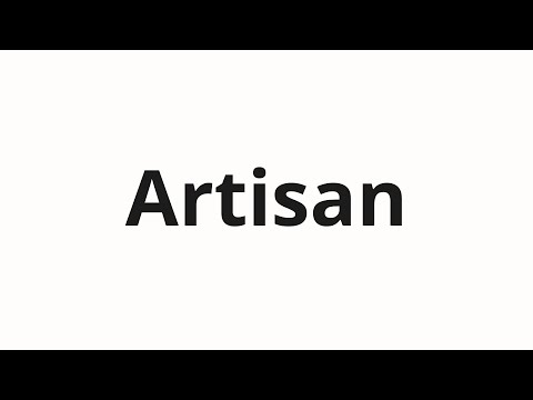 How to pronounce Artisan