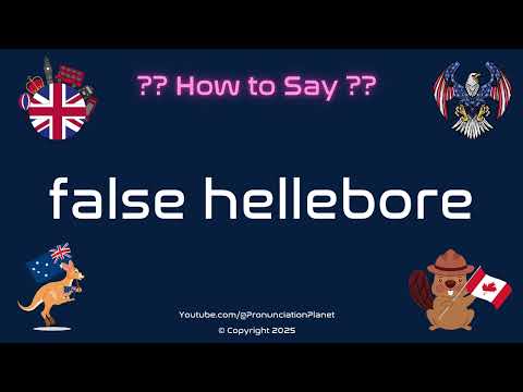 🌿❌ How to Pronounce false hellebore? (CORRECTLY) | Pronunciation Planet