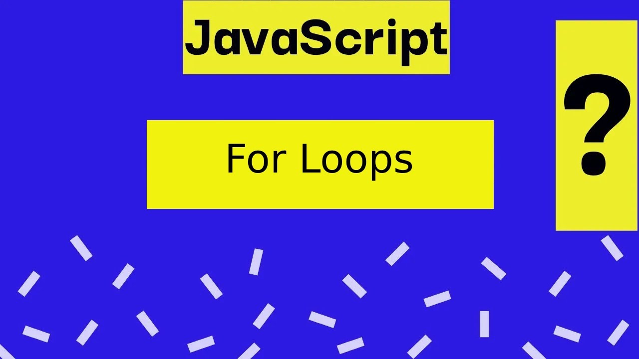 For loops in JavaScript | JavaScript tutorial #8