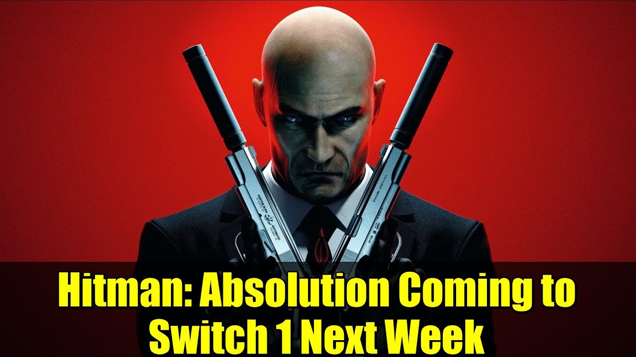 Hitman: Absolution Coming to Switch 1 Next Week