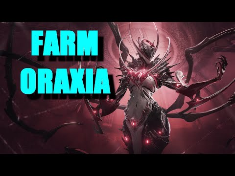 Oraxia Farming Guide | Warframe