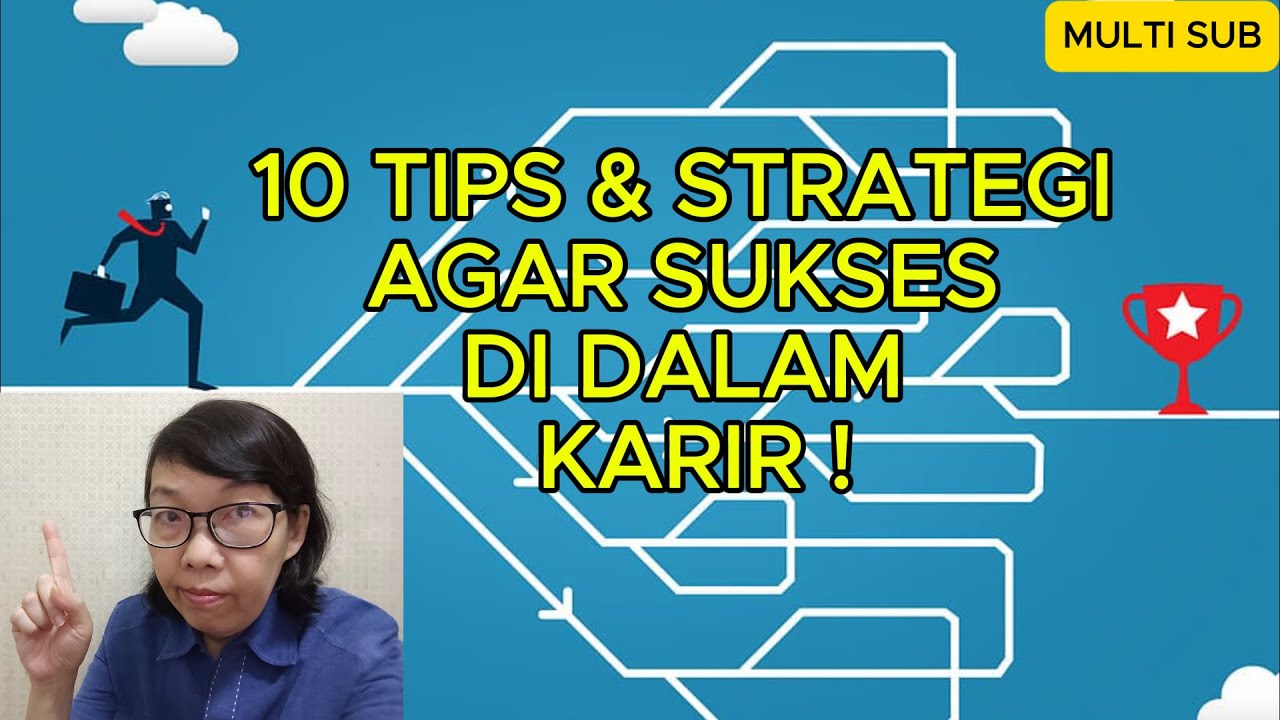 10 TIPS & STRATEGI AGAR  SUKSES DI DALAM KARIR