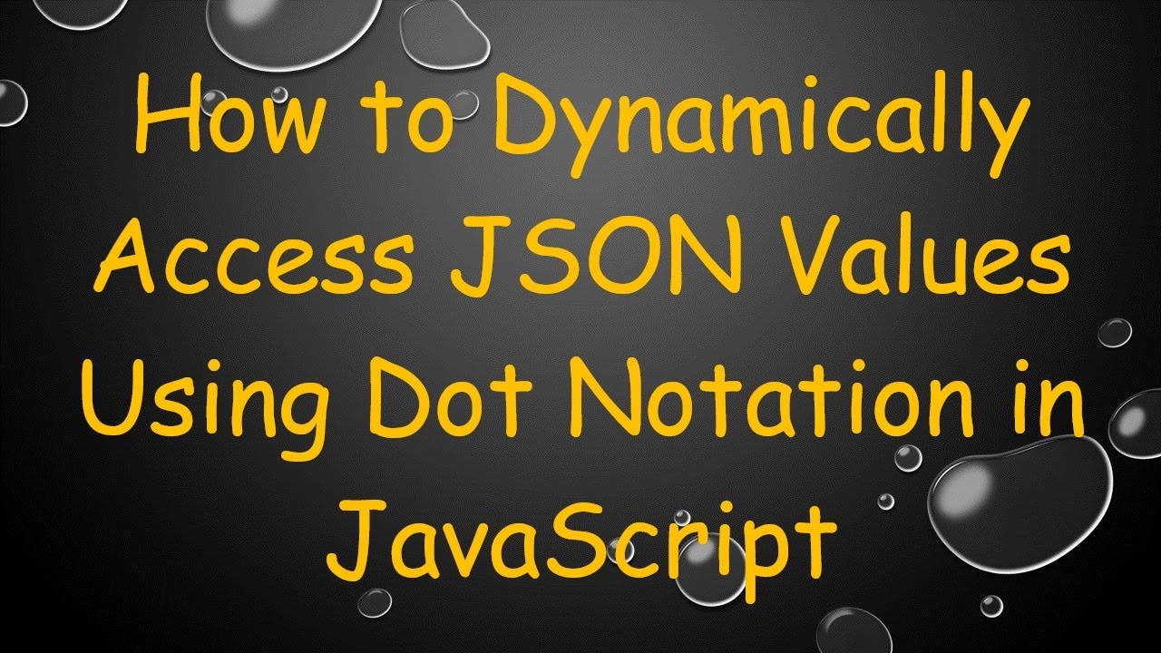 How to Dynamically Access JSON Values Using Dot Notation in JavaScript