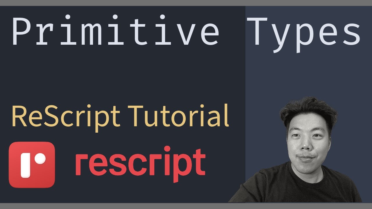 Primitive Types - ReScript Tutorial