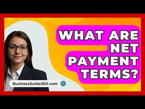 What Are Net Payment Terms? - BusinessGuide360.com