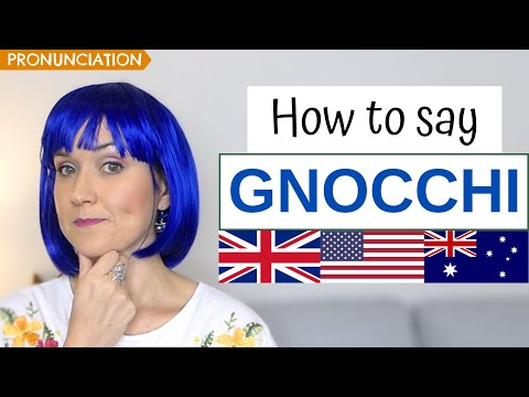 How to Pronounce GNOCCHI in Italian and English (American, British & Australian Pronunciation)