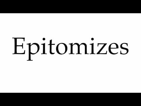 How to Pronounce Epitomizes
