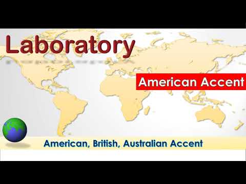 Laboratory ~ Pronounce Laboratory in American Accent, Australian Accent, British Accent