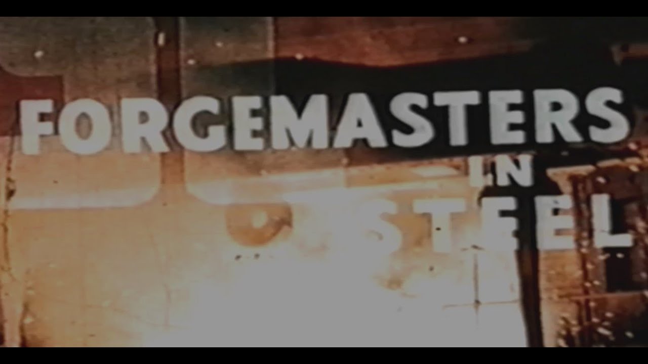 Forgemasters in Steel (1957)